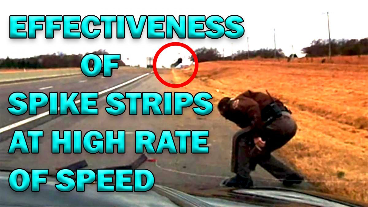 Effectiveness Of Deploying Spike Strips At High Rate Of Speed – LEO ...