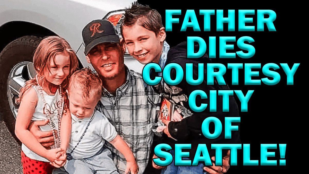 Father Dies While Son Watches Courtesy City Of Seattle! LEO Round Table ...